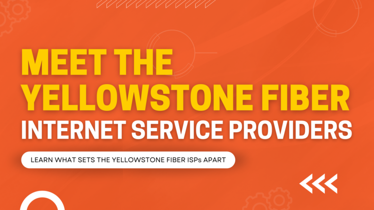 Meet The Yellowstone Fiber Internet Service Providers. – Yellowstone Fiber