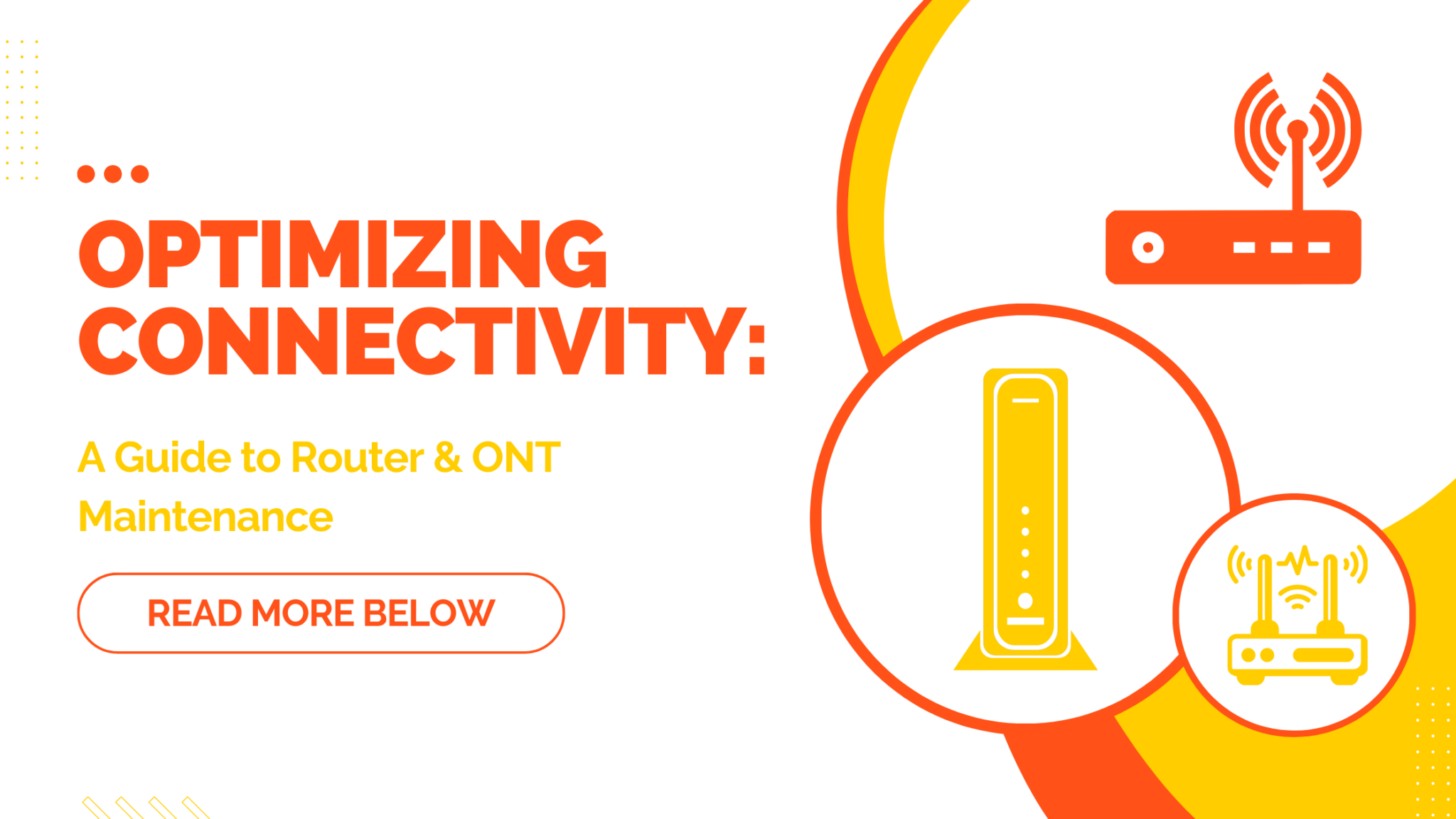 Optimizing Connectivity: A Guide to Router & ONT Maintenance ...